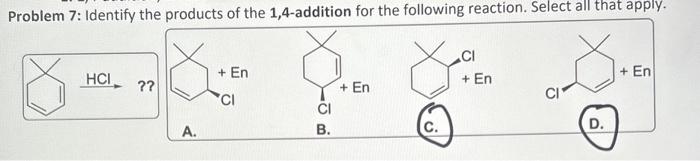 Solved Problem 7: Identify the products of the 1,4-addition | Chegg.com