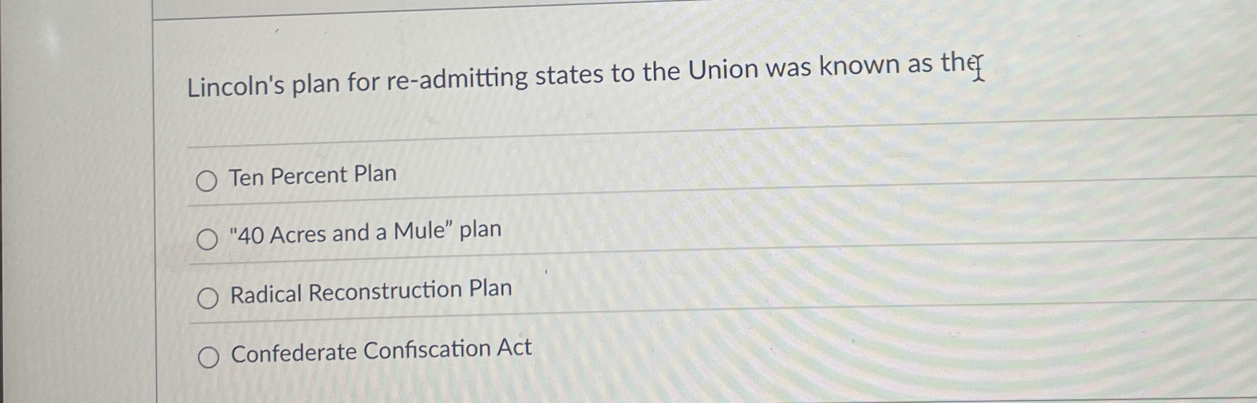 Solved Lincoln's plan for re-admitting states to the Union | Chegg.com
