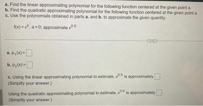 Solved a. Find the linear approximating polynomial for the | Chegg.com