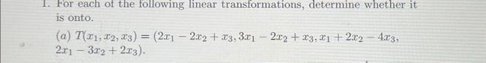 Solved For each of the following linear transformations, | Chegg.com