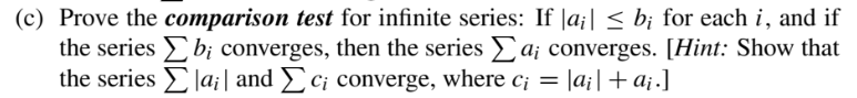 Solved (c) ﻿Prove the comparison test for infinite series: | Chegg.com