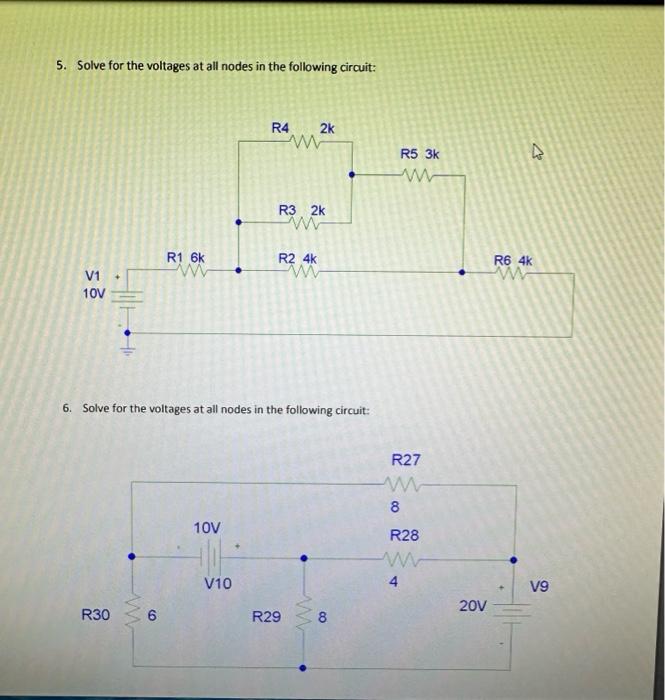 Solved 5. Solve for the voltages at all nodes in the | Chegg.com Solved 5. Solve for the voltages at all nodes in the | Chegg.com