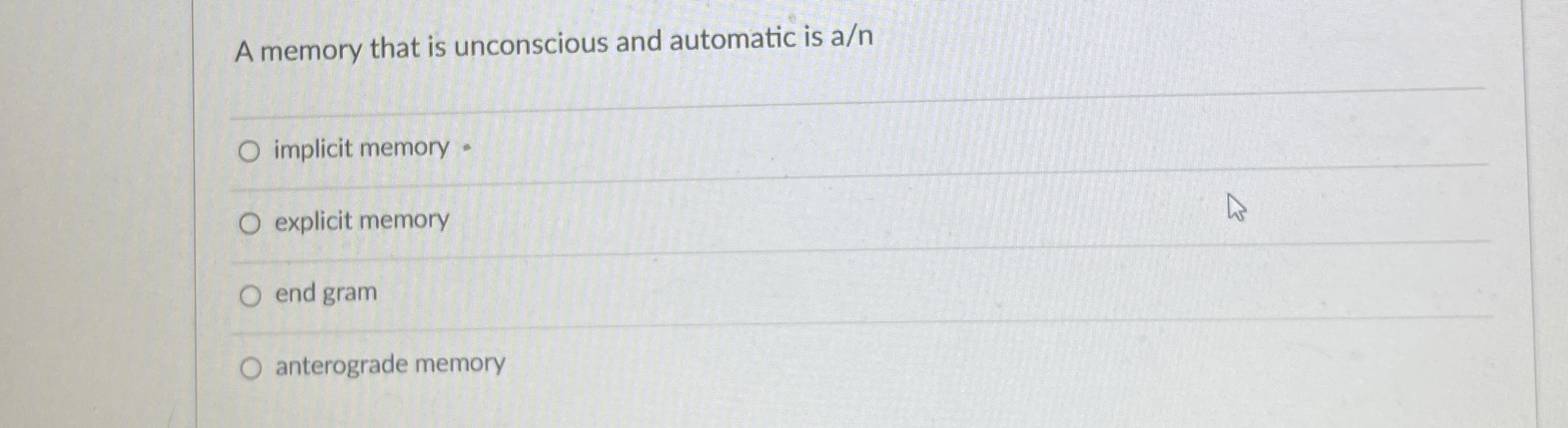 Solved A memory that is unconscious and automatic is | Chegg.com