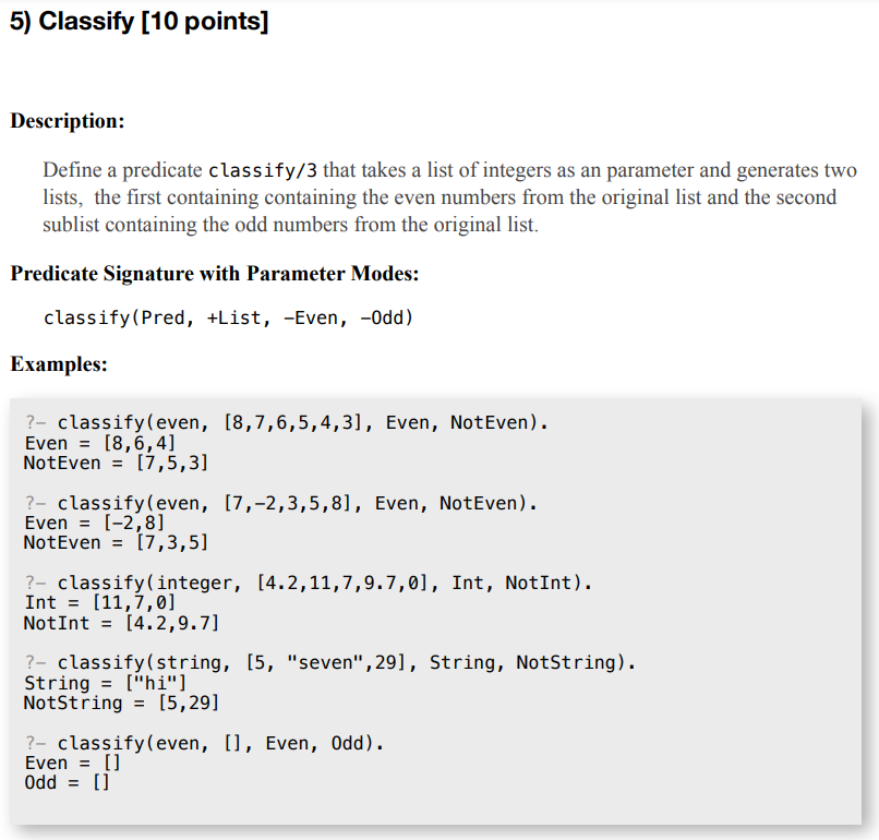 Solved Classify Description:Define a predicate classify/3 | Chegg.com Solved Classify Description:Define a predicate classify/3 | Chegg.com