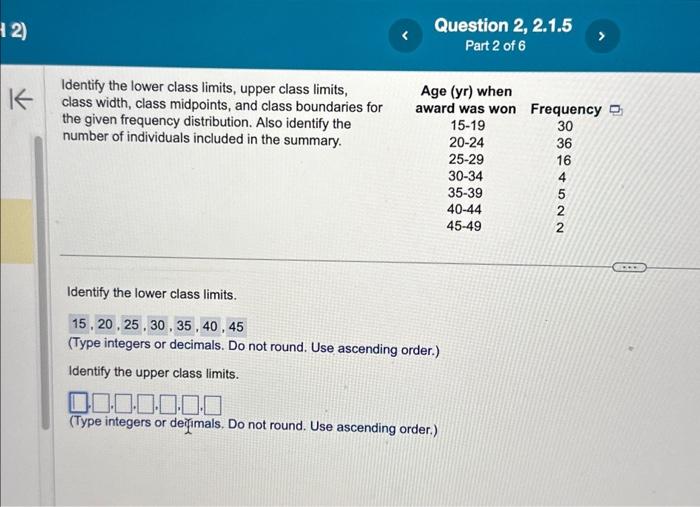 Solved Identify the lower class limits, upper class limits, | Chegg.com