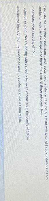 Solved Calculate The Per Phase Inductance And Reactance Of A