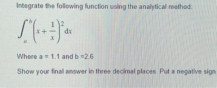 Solved Integrate the following function using the analytical | Chegg.com