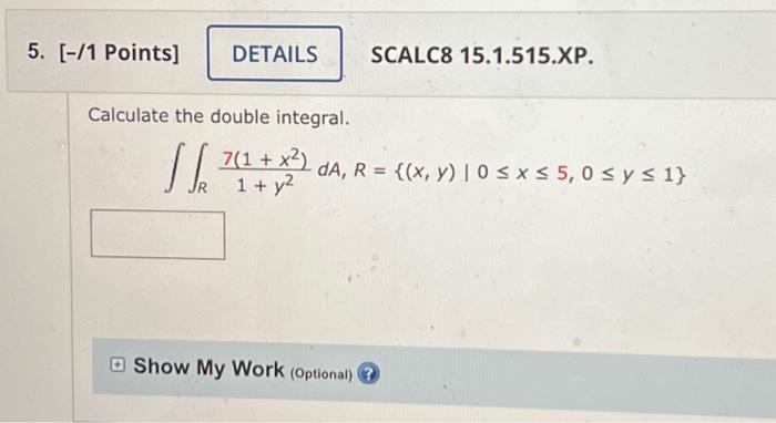 Solved 5. [-/1 Points] DETAILS Calculate the double | Chegg.com
