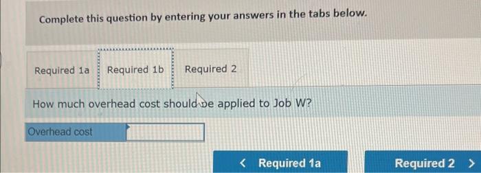 Solved Exercise 2-10 (Algo) Applying Overhead Cost to a Job | Chegg.com