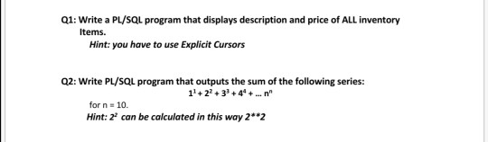 Solved Q1: Write a PL/SQL program that displays description | Chegg.com