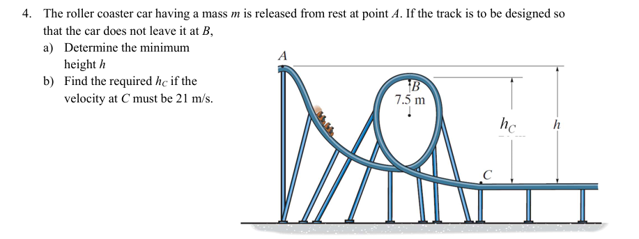 [Solved]: The roller coaster car having a mass m is released