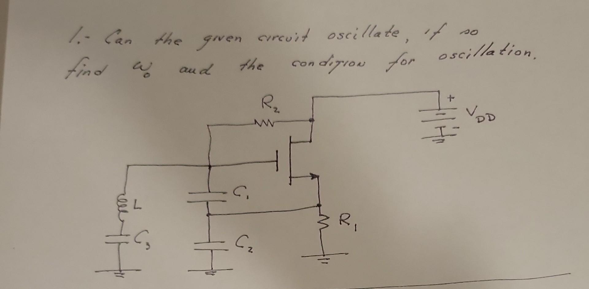 Solved 1.- Can the grven crrcuit oscillate, 'f so find wo | Chegg.com