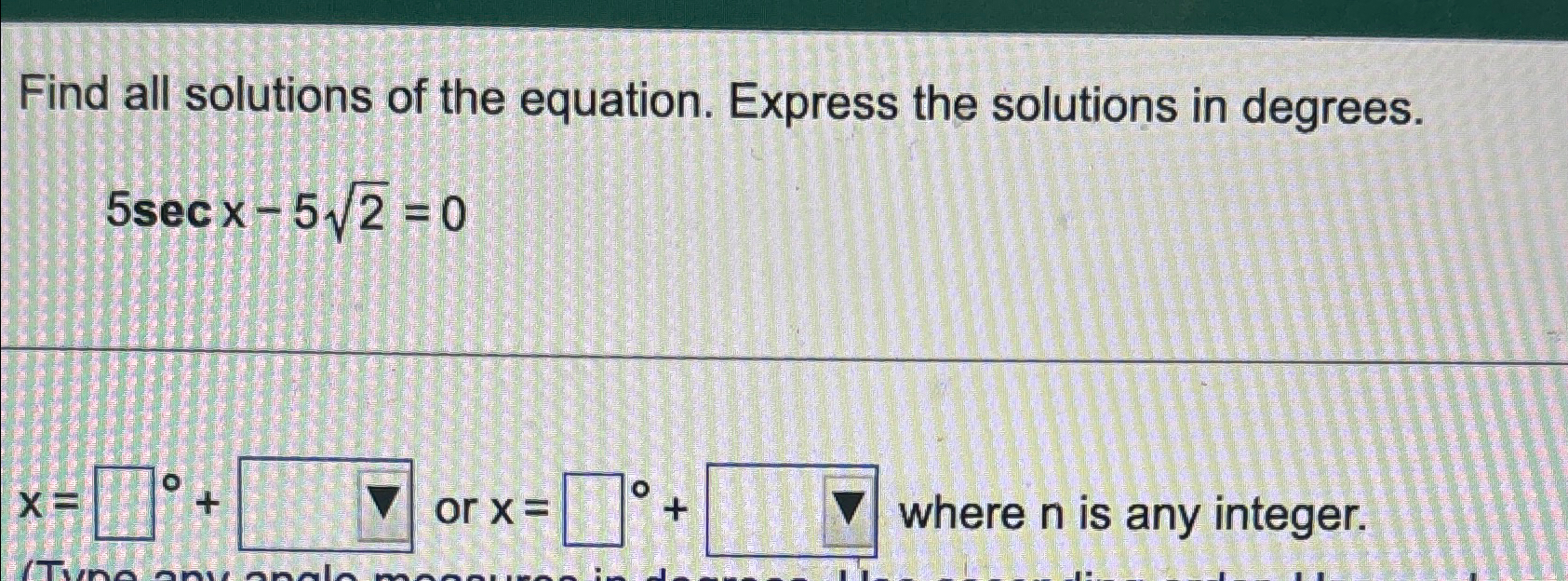 Solved Find all solutions of the equation. Express the | Chegg.com