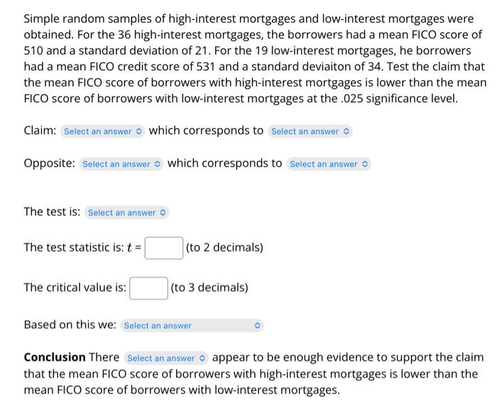 Solved Simple random samples of high-interest mortgages and | Chegg.com