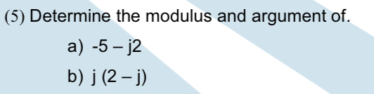 Solved (5) ﻿Determine the modulus and argument | Chegg.com