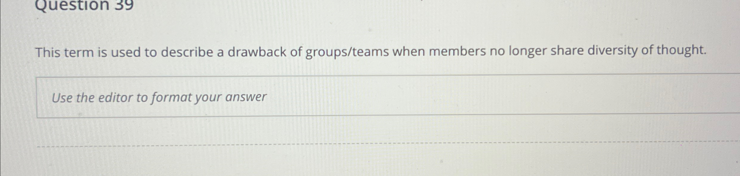 Solved This term is used to describe a drawback of | Chegg.com