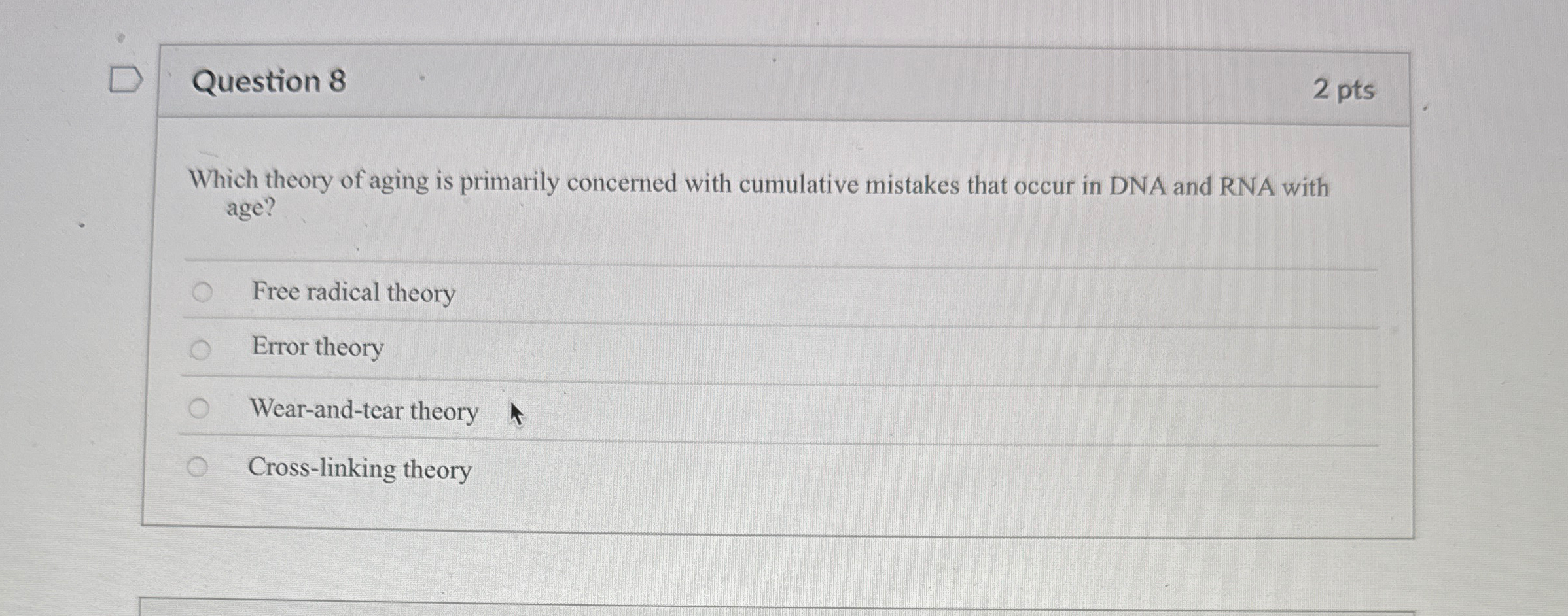 Solved Question 8Which theory of aging is primarily | Chegg.com