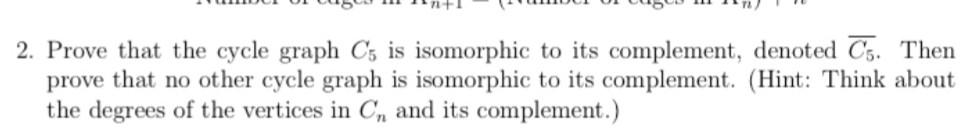 Solved 2. Prove that the cycle graph C5 is isomorphic to its | Chegg.com