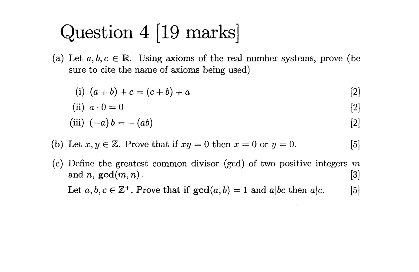 Solved Question 4 [19 ﻿marks](a) ﻿Let a,b,cinR. Using axioms | Chegg.com