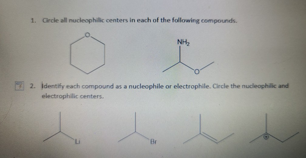 Solved 1. Circle all nucleophilic centers in each of the | Chegg.com