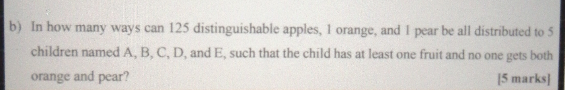 Solved b) ﻿In how many ways can 125 ﻿distinguishable apples, | Chegg.com