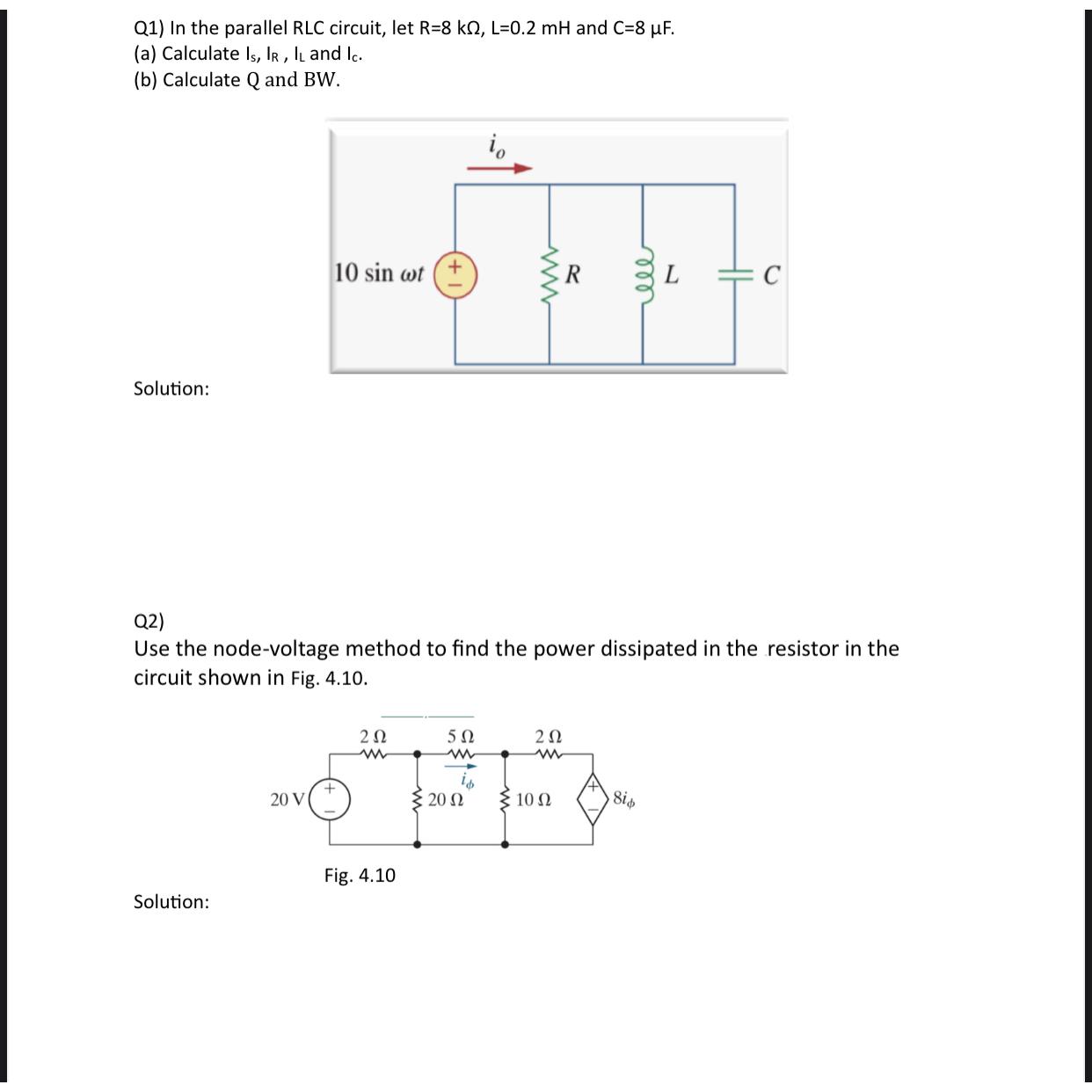 Solved Q1) ﻿In the parallel RLC ﻿circuit, let R=8kΩ,L=0.2mH | Chegg.com