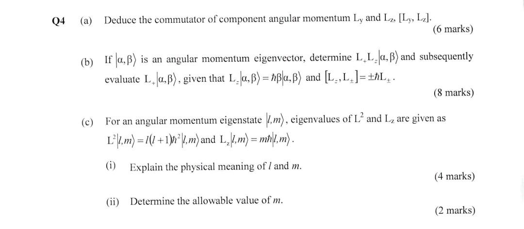 Solved Q4 (a) Deduce the commutator of component angular | Chegg.com