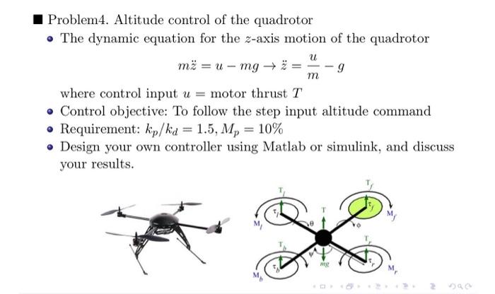 Solved Problem4. Altitude control of the quadrotor The | Chegg.com