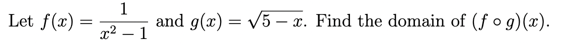 Solved Let f(x)=1x2-1 ﻿and g(x)=5-x2. ﻿Find the domain of | Chegg.com