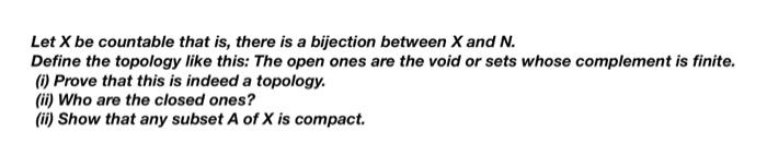 Solved Let X be countable that is, there is a bijection | Chegg.com
