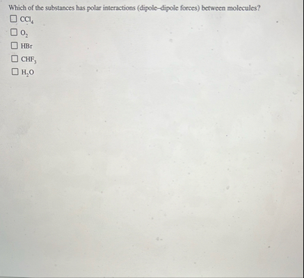 Solved Which of the substances has polar interactions | Chegg.com