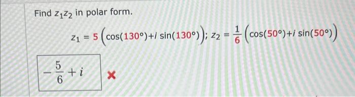 Solved Find z1z2 in polar form. | Chegg.com
