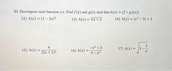 Solved III. Decompose each function (i.e. Find f(x) and g(x) | Chegg.com