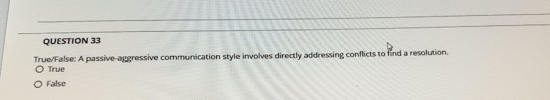Solved QUESTION 33True/False: A passive-aggressive | Chegg.com