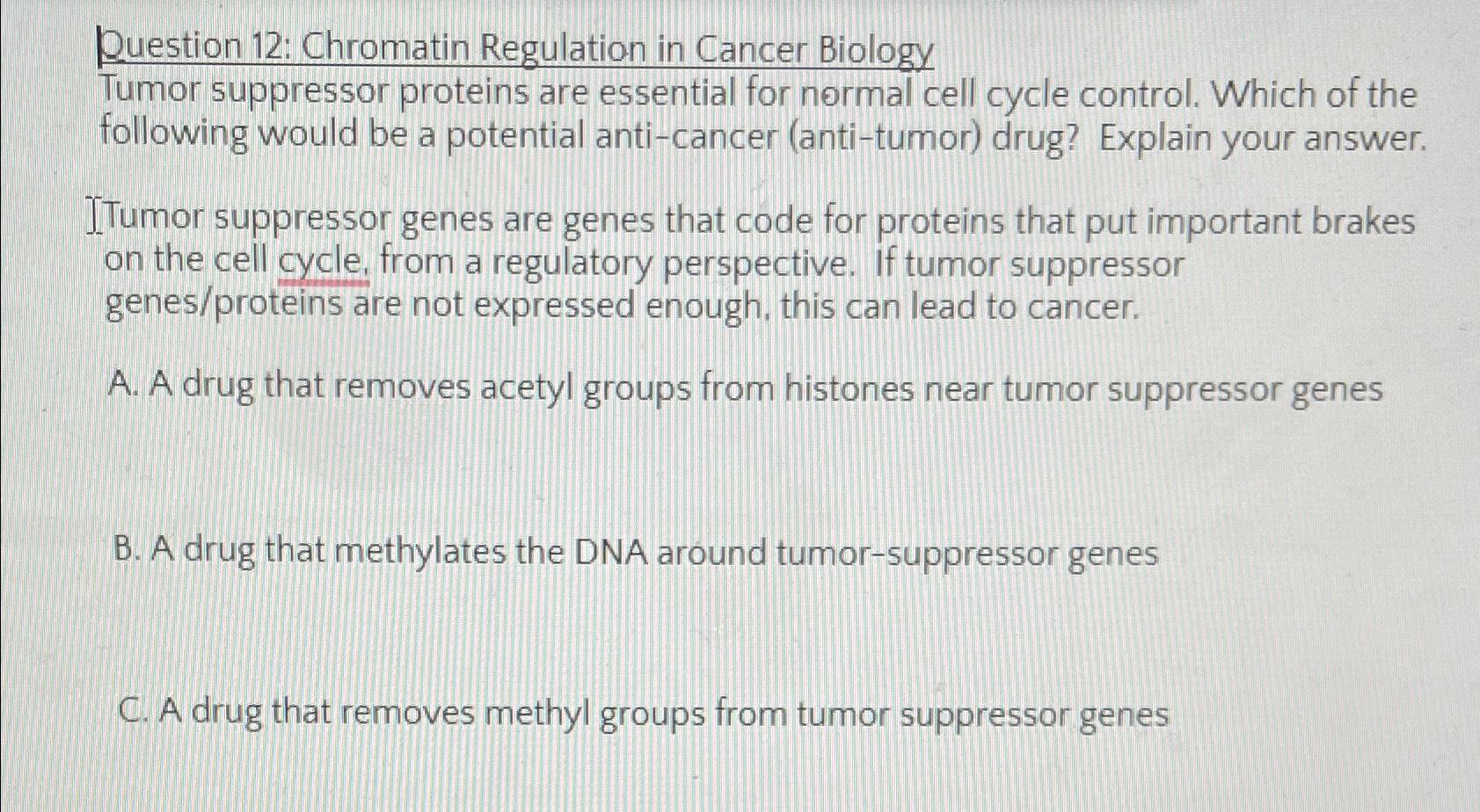 Solved Question 12: Chromatin Regulation in Cancer | Chegg.com