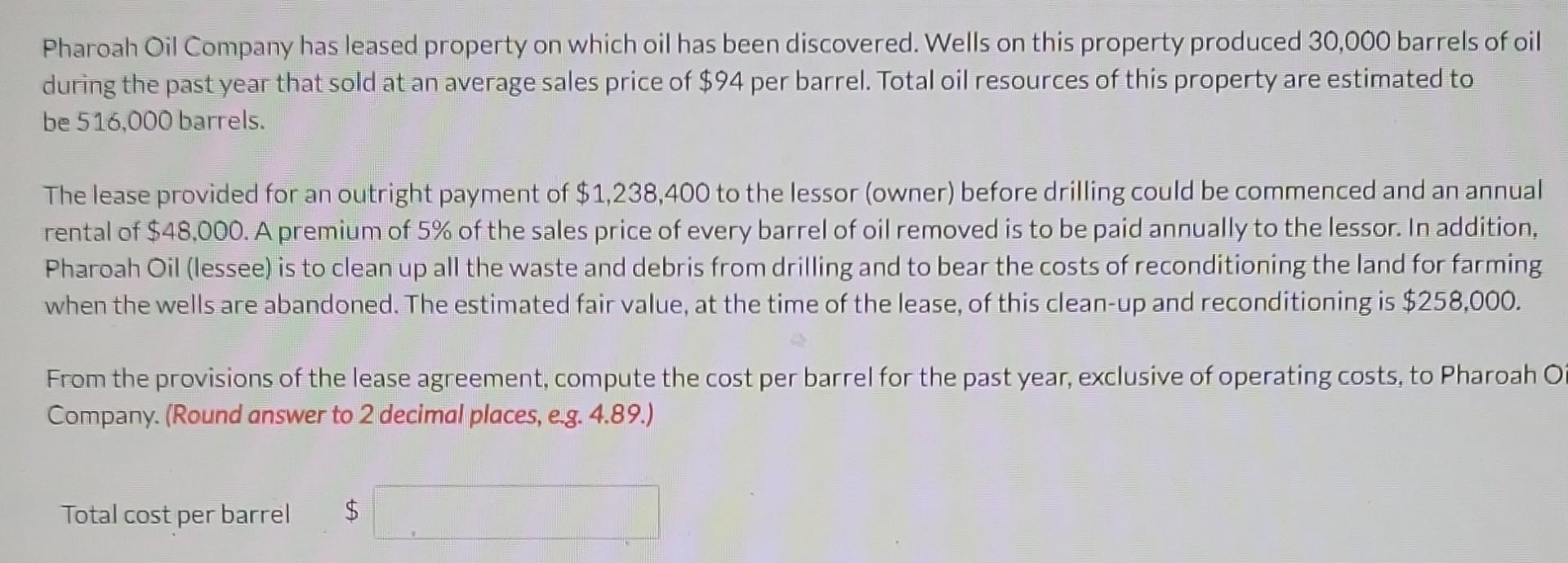 Solved Pharoah Oil Company has leased property on which oil | Chegg.com
