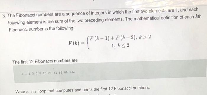 Solved 3. The Fibonacci numbers are a sequence of integers | Chegg.com