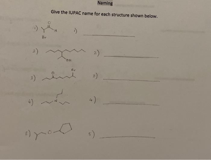 Solved Give the IUPAC name for each structure shown below. | Chegg.com