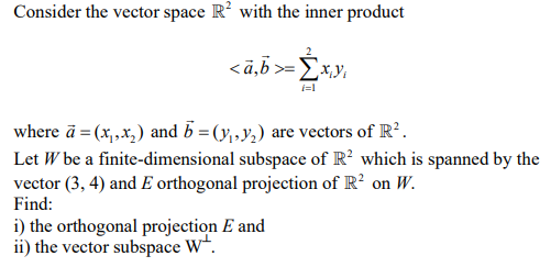 SEE IMAGEConsider the vector space R2 ﻿with the inner | Chegg.com