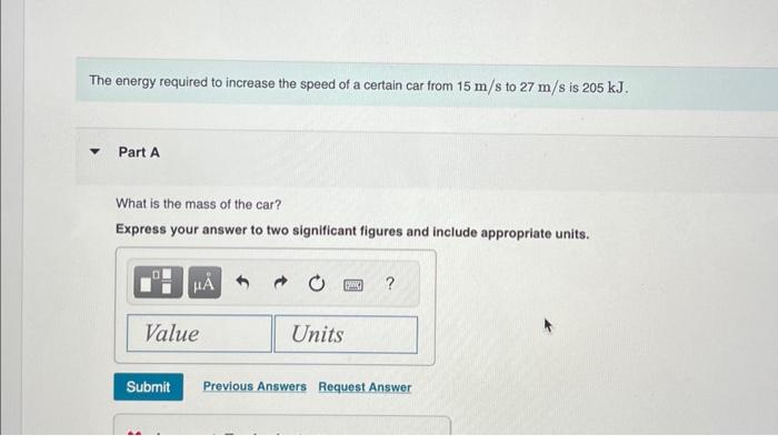 Solved The energy required to increase the speed of a | Chegg.com
