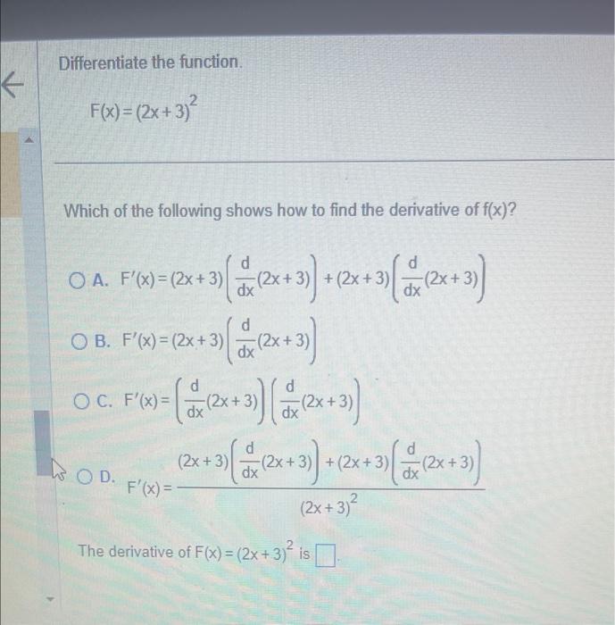 Solved Differentiate the function. F(x)=(2x+3)2 Which of the | Chegg.com
