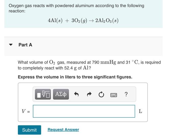Solved Oxygen gas reacts with powdered aluminum according to | Chegg.com