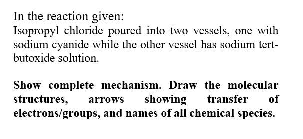 Solved In the reaction given: Isopropyl chloride poured into | Chegg.com