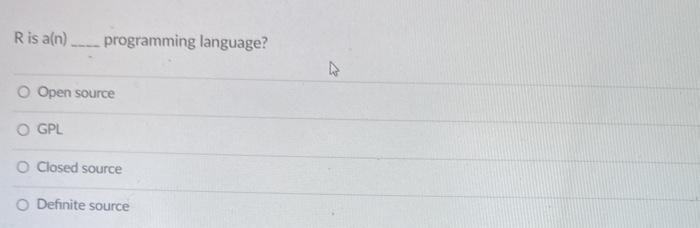 Solved Ris an) programming language? o Open source O GPL | Chegg.com