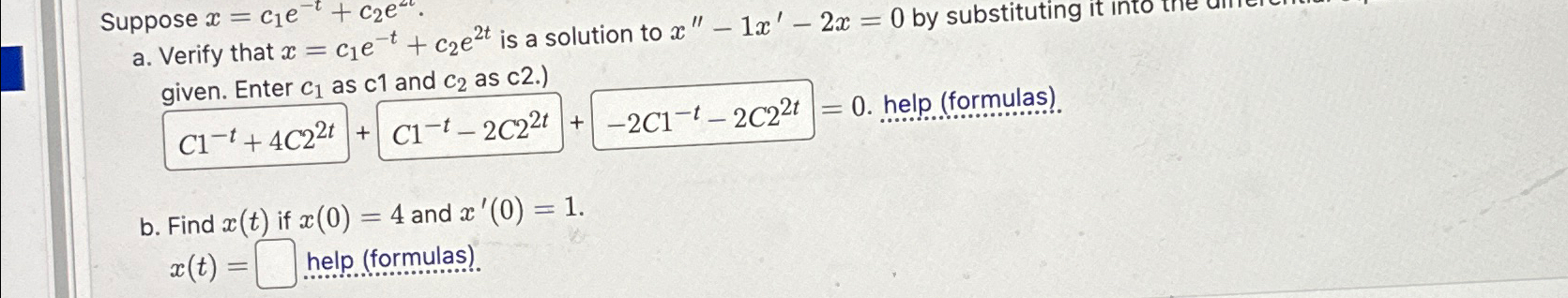 Solved Suppose x=c_(1)e^(-t)+c_(2)e^(2t)\\na. Verify that | Chegg.com