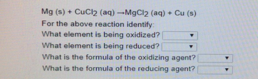 Solved Mg (s) + CuCl2 (aq) —MgCl2 (aq) + Cu (s) For the | Chegg.com