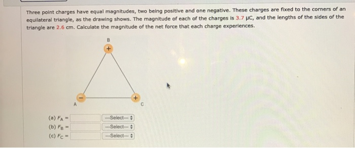 Solved Three point charges have equal magnitudes, two being | Chegg.com
