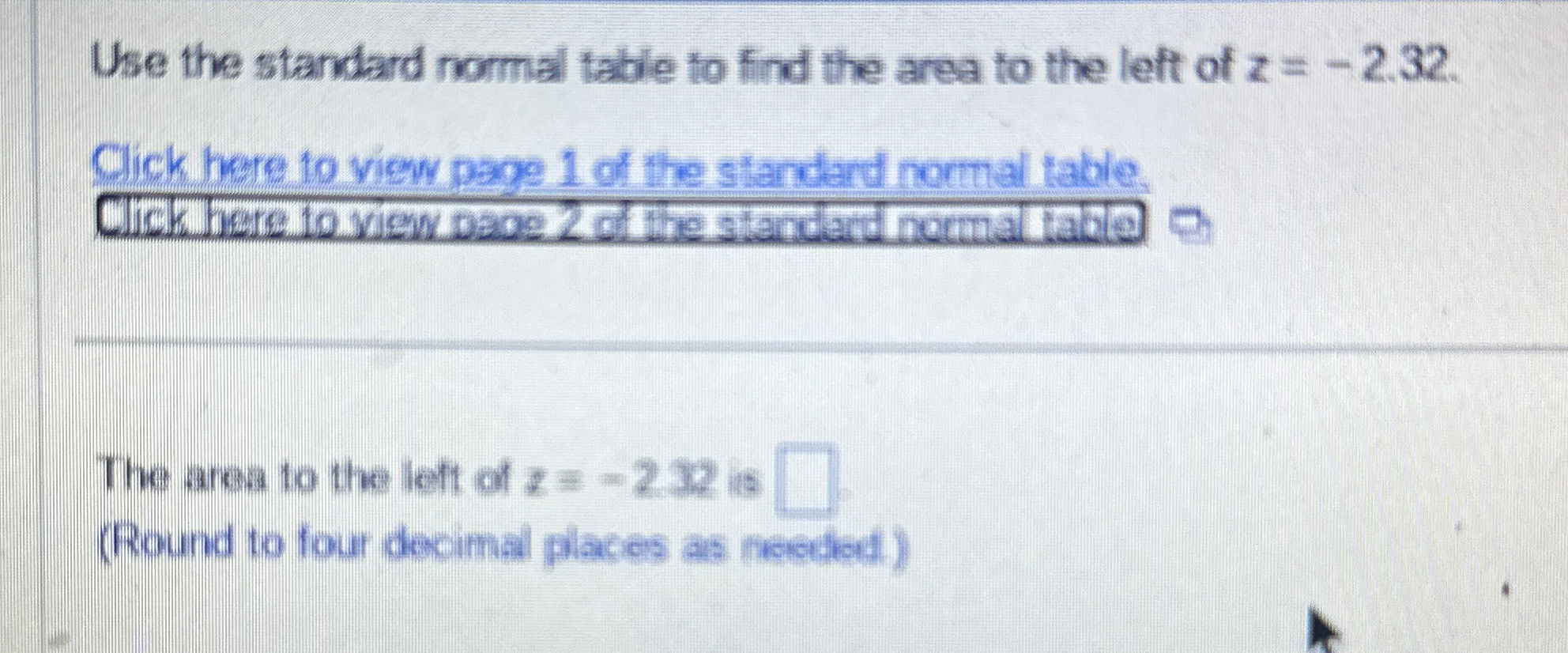 Solved Use the standard normal table to find the area to the | Chegg.com