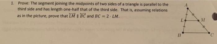 Solved 1. Prove: The segment joining the midpoints of two | Chegg.com
