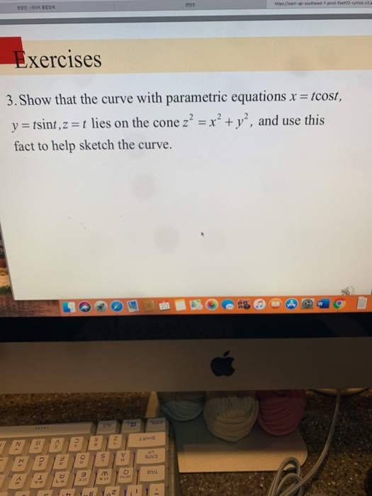 Solved Exercises 3. Show that the curve with parametric | Chegg.com